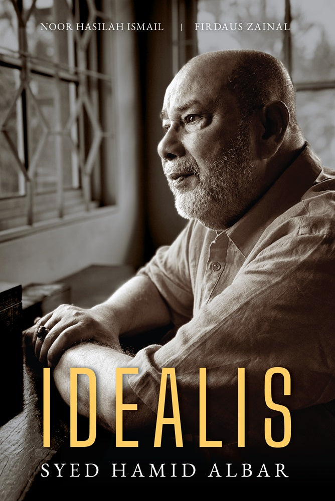 Idealis: Syed Hamid Albar - Noor Hasilah Ismail - 9789670067179 - ILHA ...